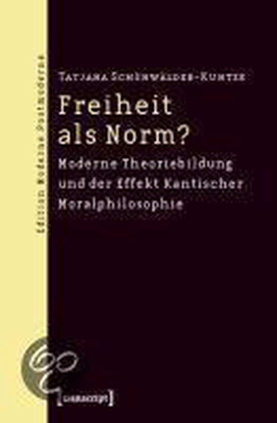 Freiheit als Norm?, Tatjana Schönwälder-Kuntze | 9783837613667 | Boeken | bol