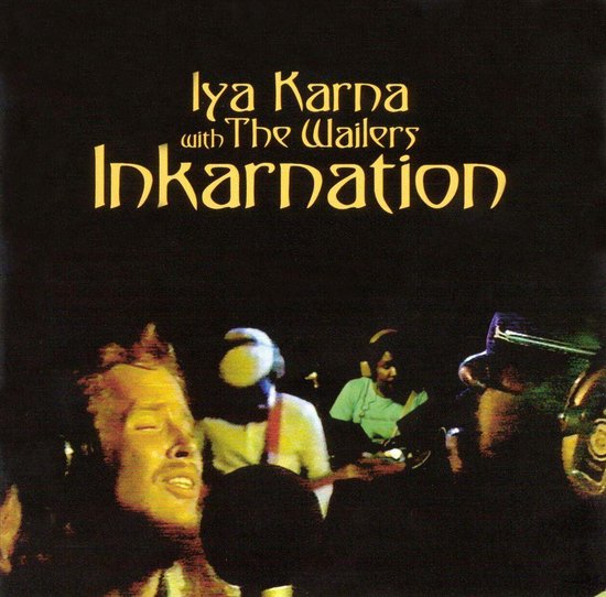 Inkarnation, Iya Karna with the Wailers | CD (album) | Muziek | bol.com