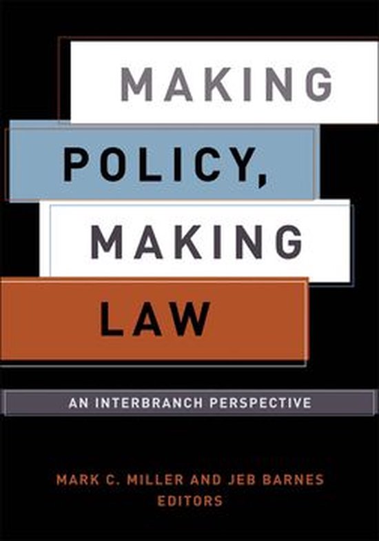 American Governance and Public Policy series - Making Policy, Making ...