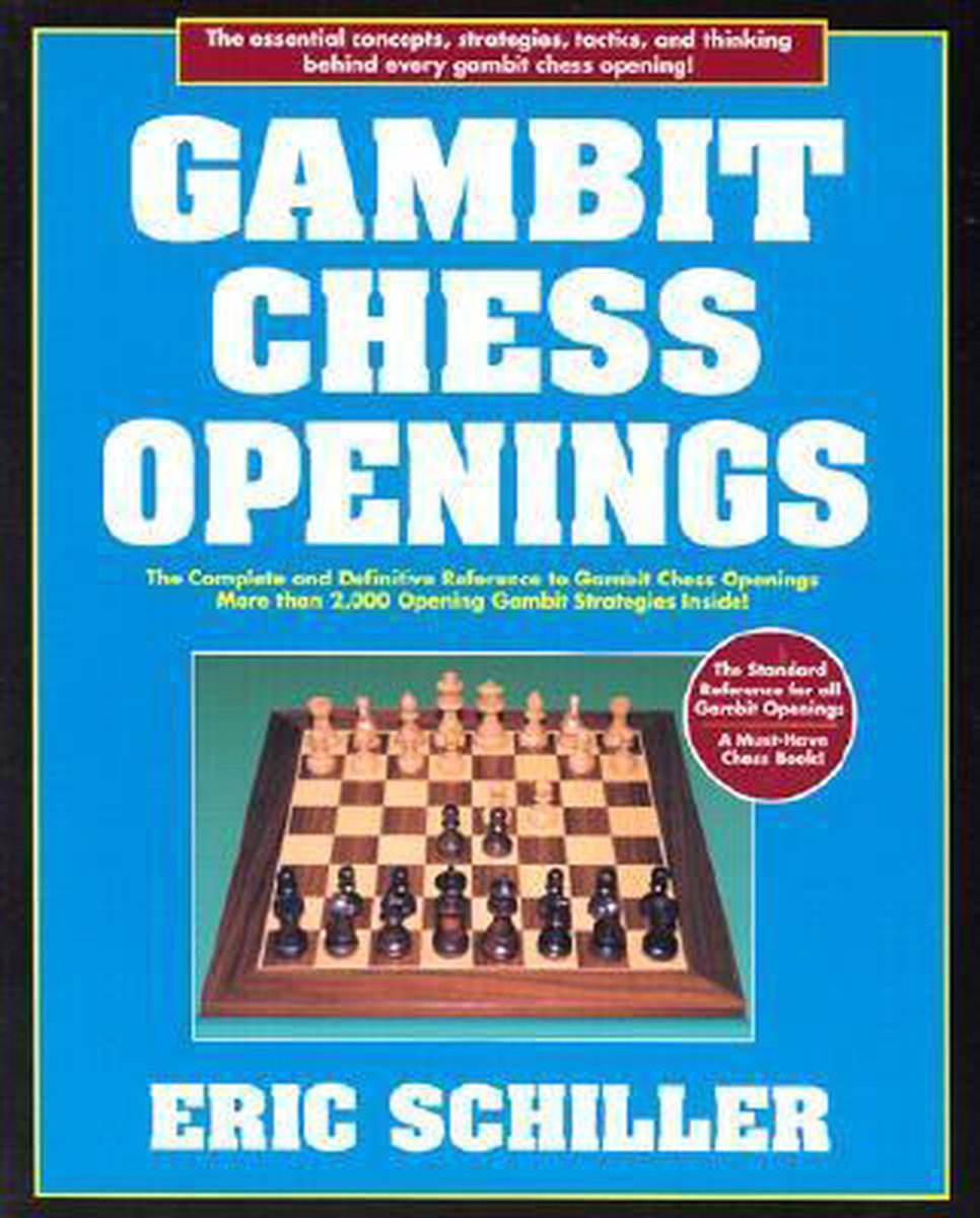Gambit Chess Openings, Eric Schiller | 9781580420570 | Boeken | bol