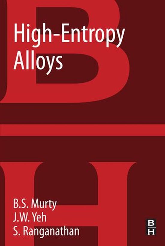High-Entropy Alloys (ebook), B.S. Murty | 9780128005262 | Boeken | bol.com