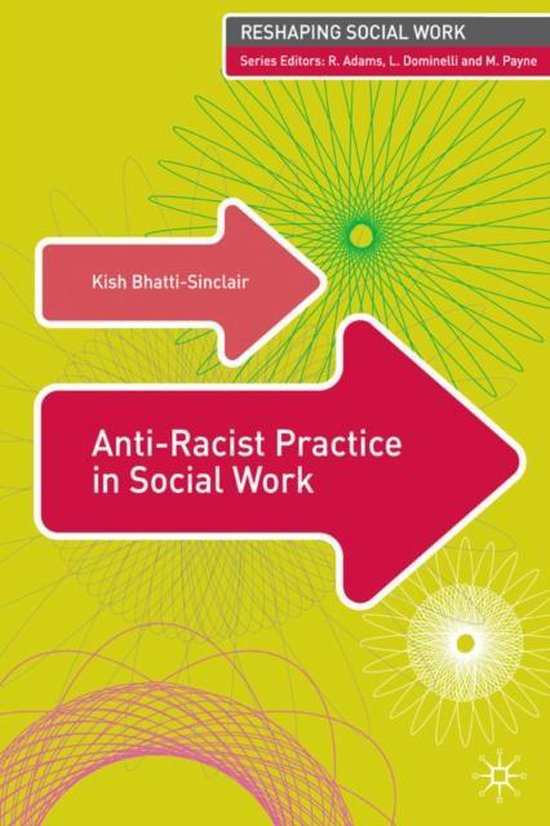 Anti Racist Practice in Social Work | 9780230013070 | Kish Bhatti ...