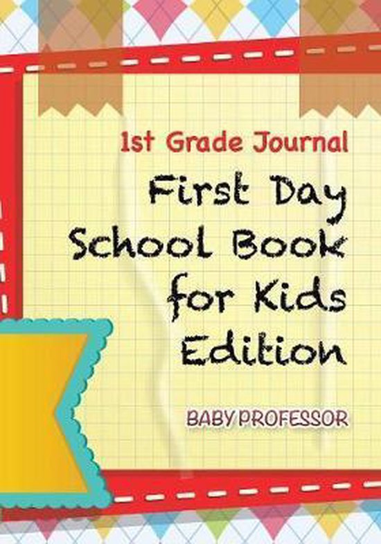 1st Grade Journal First Day School Book for Kids Edition ...