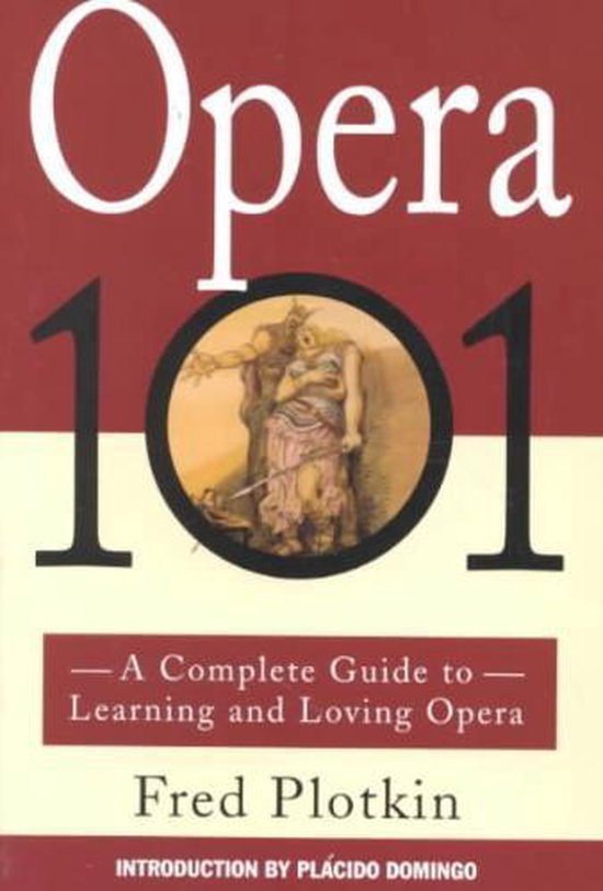 Opera 101, Fred Plotkin | 9780786880256 | Boeken | bol