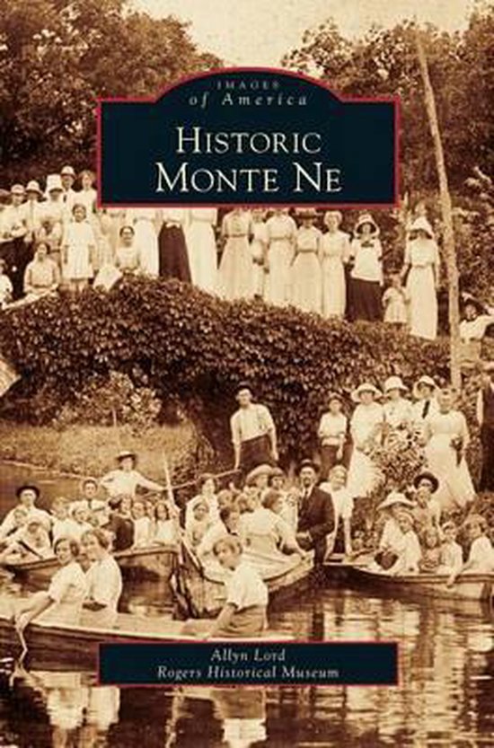 Historic Monte Ne, Allyn Lord | 9781531626372 | Boeken | bol