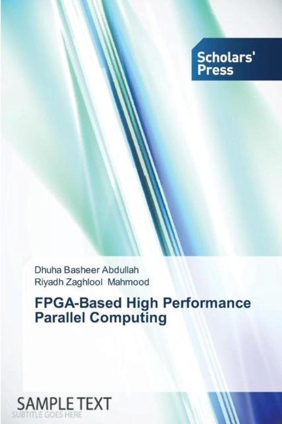 FPGA-Based High Performance Parallel Computing | 9783639708585 | Dhuha Basheer... | bol.com