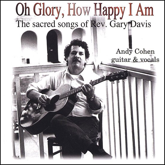 Andy Cohen - Oh Glory How Happy I Am (CD), Andy Cohen | Muziek | bol