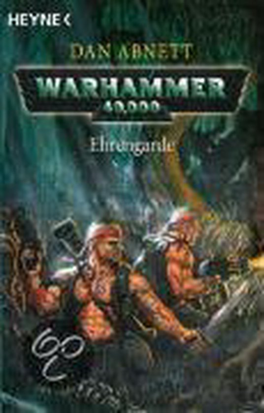 Warhammer 40 000. Ehrengarde, Dan Abnett | 9783453521483 | Boeken | bol.com