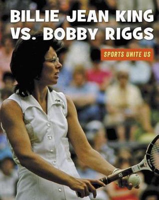 Billie Jean King vs. Bobby Riggs, J E Skinner | 9781534132825 | Boeken ...