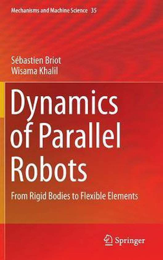 Dynamics of Parallel Robots | 9783319197876 | Sébastien Briot | Boeken | bol.com