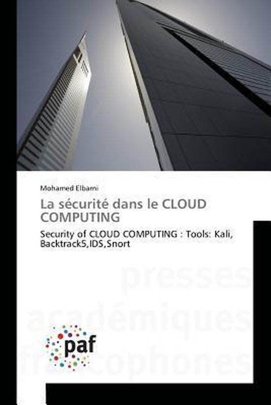 Omn.Pres.Franc.- La Sécurité Dans Le Cloud Computing | 9783841636171 ... Omn.Pres.Franc.- La Sécurité Dans Le Cloud Computing | 9783841636171 ...