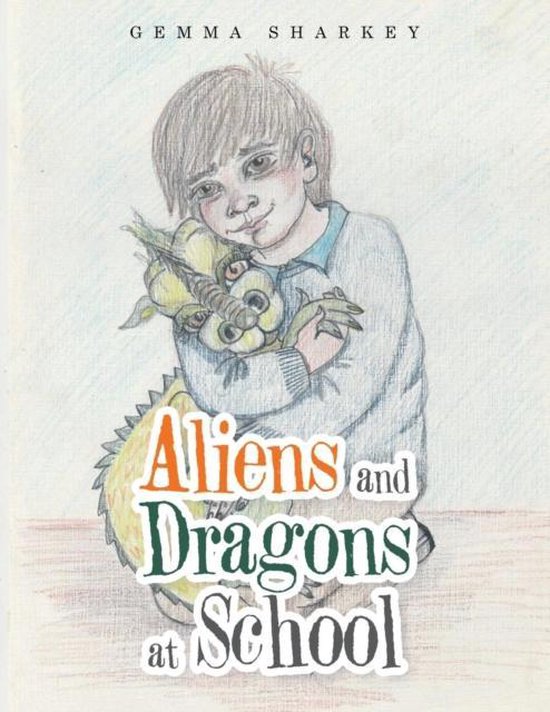 Aliens and Dragons at School, Gemma Sharkey | 9781546285458 | Boeken ...