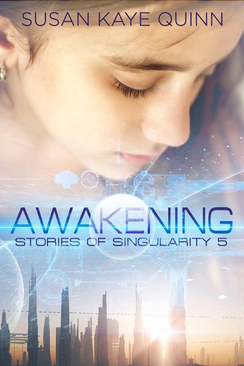 Singularity Series 8 - Awakening (ebook), Susan Kaye Quinn | 1230001776904 | Boeken | bol