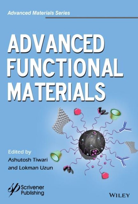 Advanced Functional Materials | 9781118998274 | A Tiwari | Boeken | bol.com