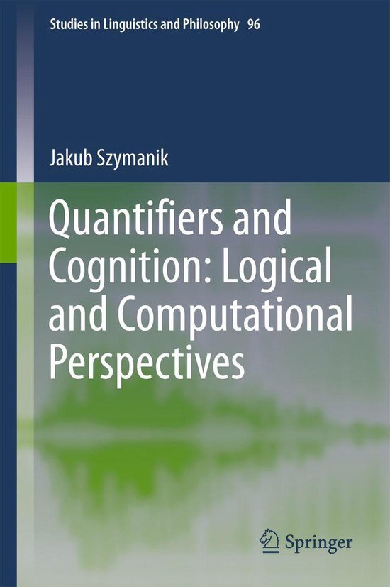 Studies in Linguistics and Philosophy 96 - Quantifiers and Cognition ...