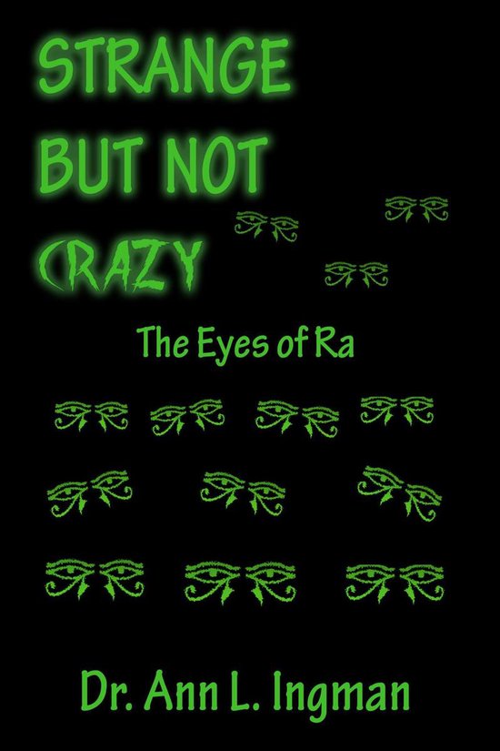 Strange But Not Crazy (ebook), Dr. Ann L. Ingman | 9780615949604 ...
