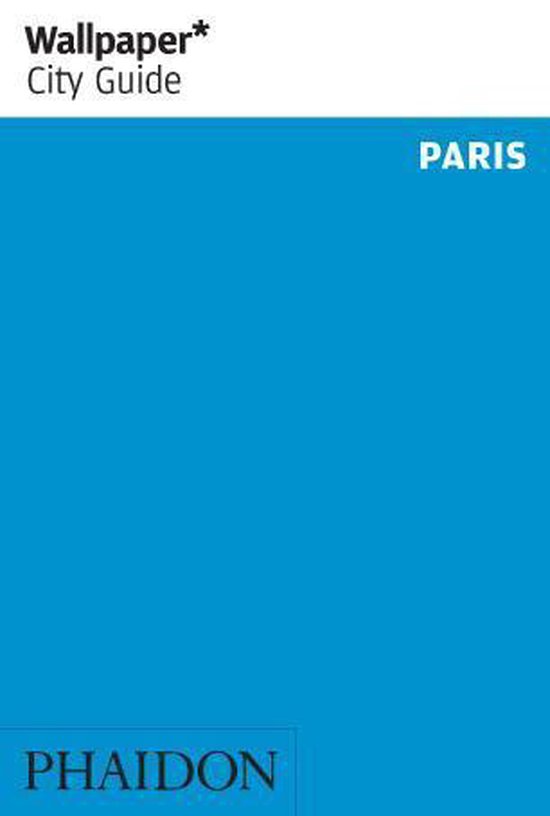 Wallpaper City Guide Paris, Laura Rysman | 9780714868516 | Boeken | bol
