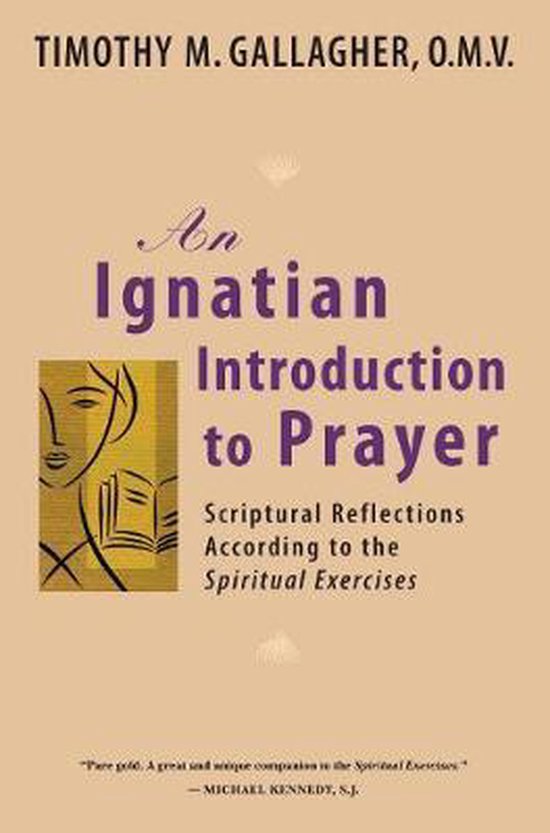 An Ignatian Introduction to Prayer, Timothy M. Gallagher ...