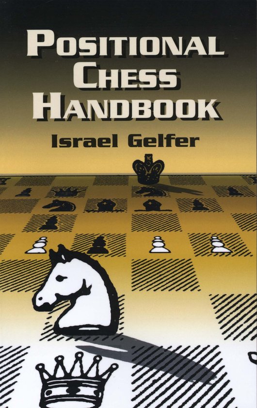 Positional Chess Handbook (ebook), Israel Gelfer | 9780486316796 ...