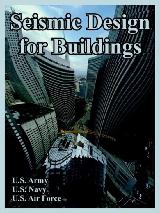 Seismic Design for Buildings | 9781410221315 | U S Army | Boeken | bol