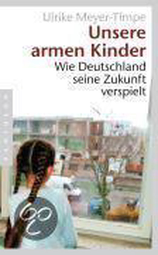 Unsere armen Kinder, Ulrike Meyer-Timpe | 9783570550816 | Boeken | bol