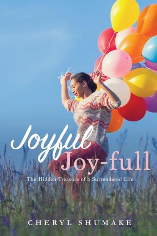 Joyful Joy-full | 9781498446686 | Cheryl Shumake | Boeken | bol.com