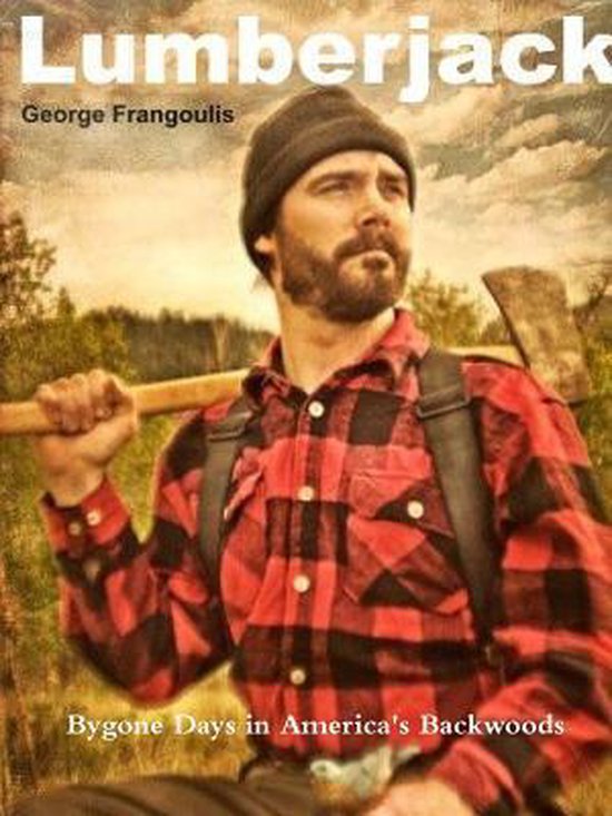Lumberjack | 9781312772113 | George Frangoulis | Boeken | bol