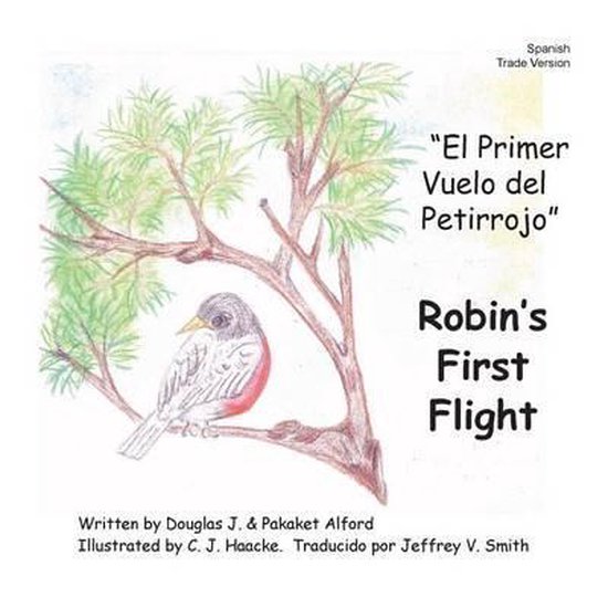 El Primer Vuelo del Petirrojo Robins First Flight Spanish Trade Version ...