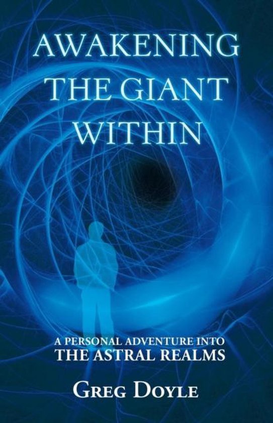 Awakening the Giant Within, Greg Doyle | 9781452574202 | Boeken | bol.com