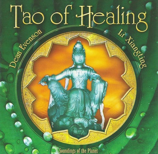 Tao of Healing, Dean Evenson & Li Xiangting | CD (album) | Muziek | bol.com