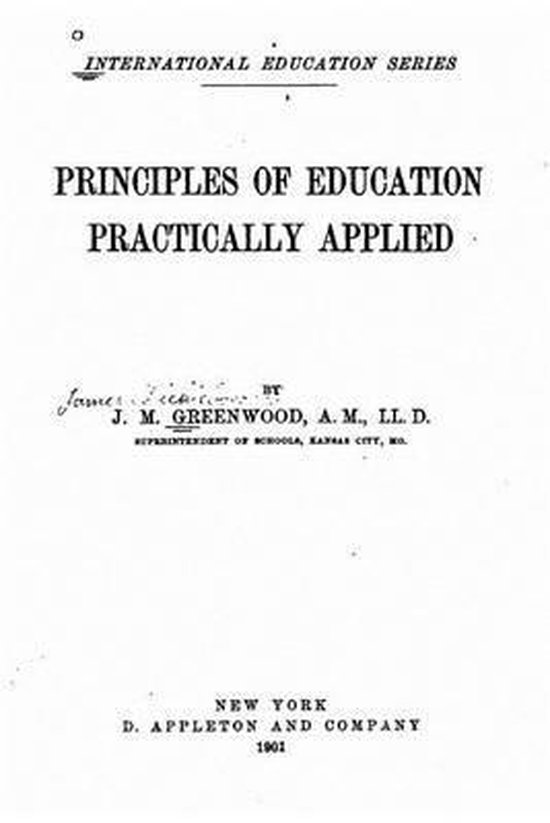 Principles of Education Practically Applied, J M Greenwood ...