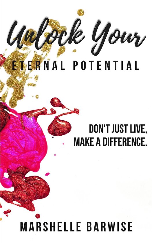 Unlock Your Eternal Potential (ebook), Marshelle Barwise ...