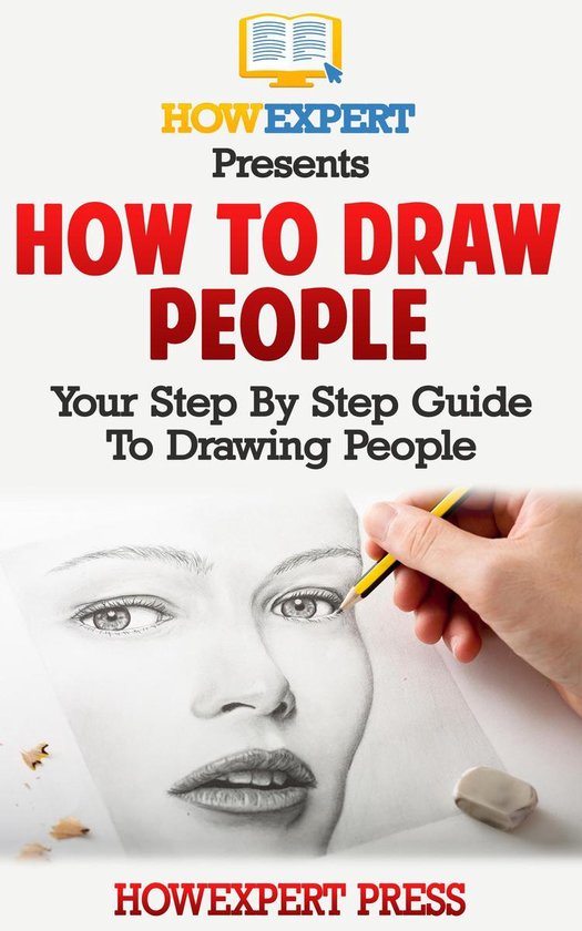 How To Draw People: Your Step By Step Guide To Drawing People (ebook ...