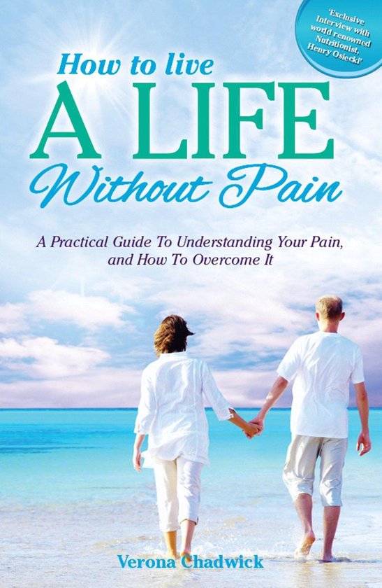 How to Live a Life Without Pain (ebook), Verona Chadwick ...