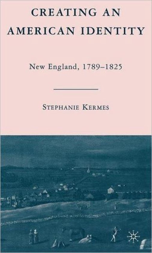 Creating an American Identity | 9780230605268 | S. Kermes | Boeken ...