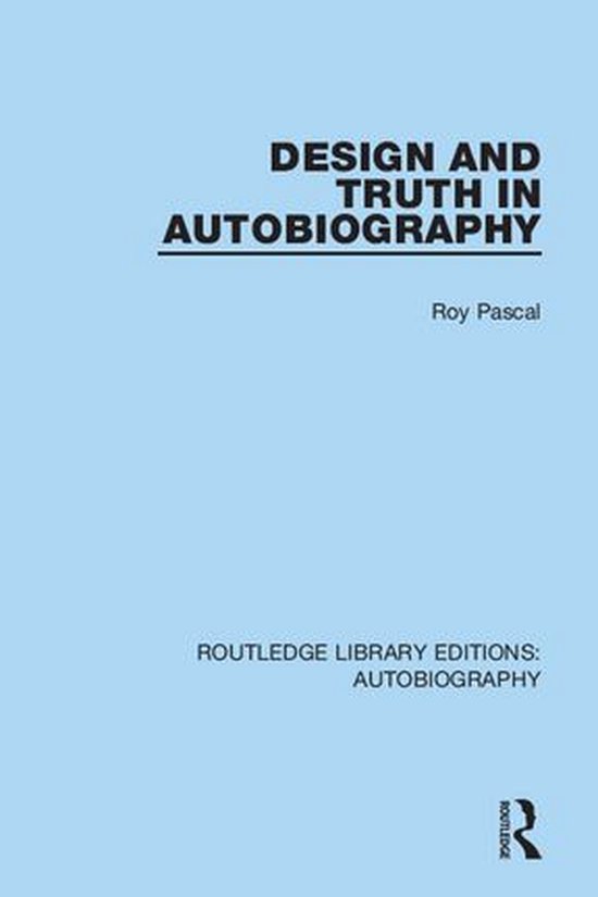 Routledge Library Editions: Autobiography - Design and Truth in ...