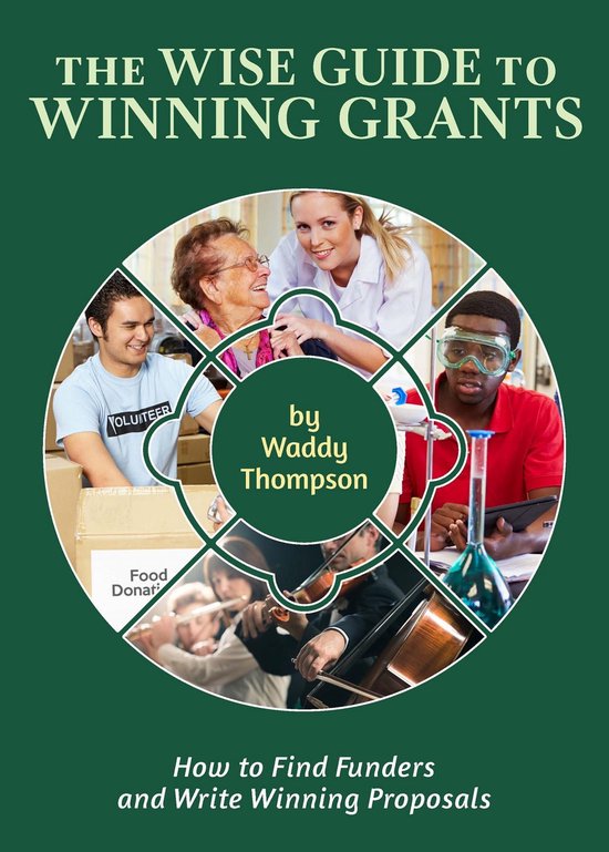 Wise Guide 1 - The Wise Guide to Winning Grants (ebook), Waddy Thompson ...