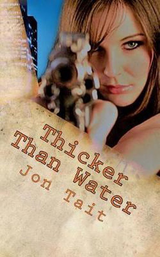 Thicker Than Water, Jon Tait | 9781546467373 | Boeken | bol.com