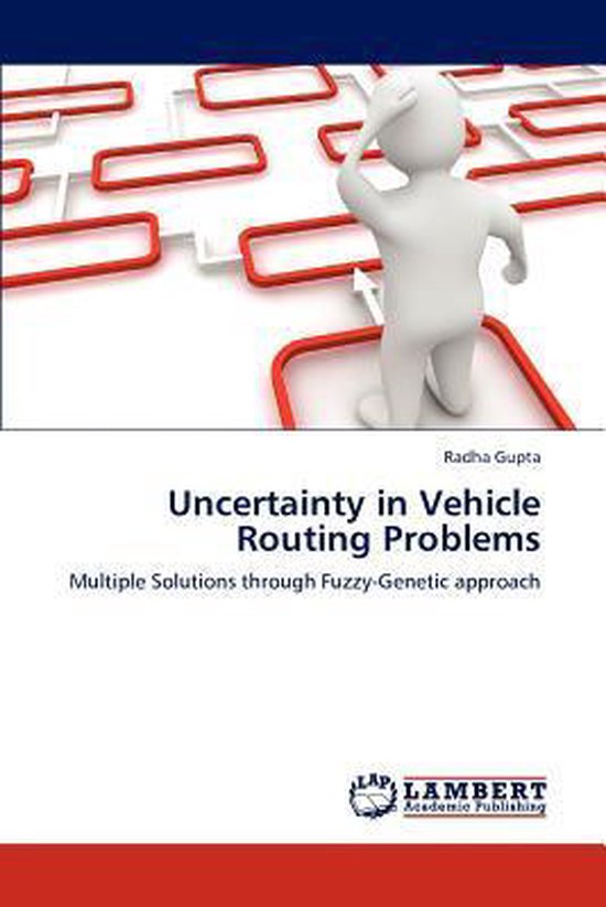 Uncertainty in Vehicle Routing Problems | 9783847322801 | Radha Gupta ...