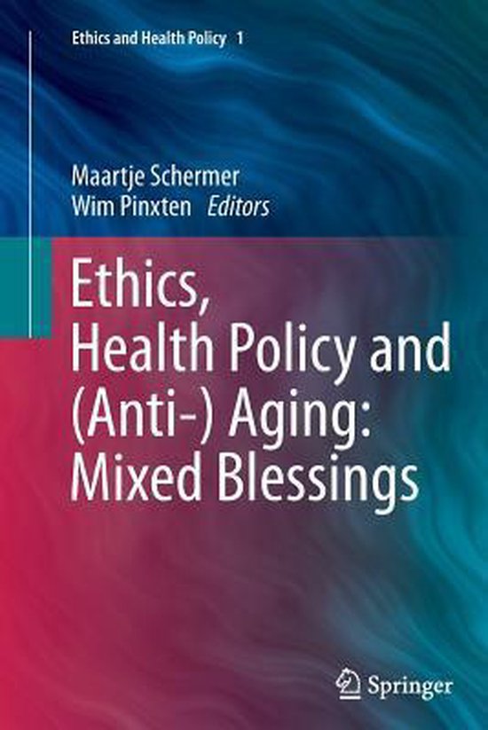 Ethics, Health Policy and (Anti-) Aging | 9789400799059 | Boeken | bol.com