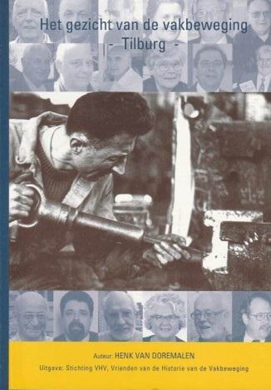 Het gezicht van de vakbeweging - Tilburg -, Doremalen van Henk | 9789071562006 | Boeken | bol