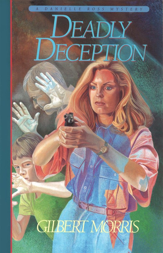 Deadly Deception (ebook), Gilbert Morris | 9781441239907 | Boeken | bol.com