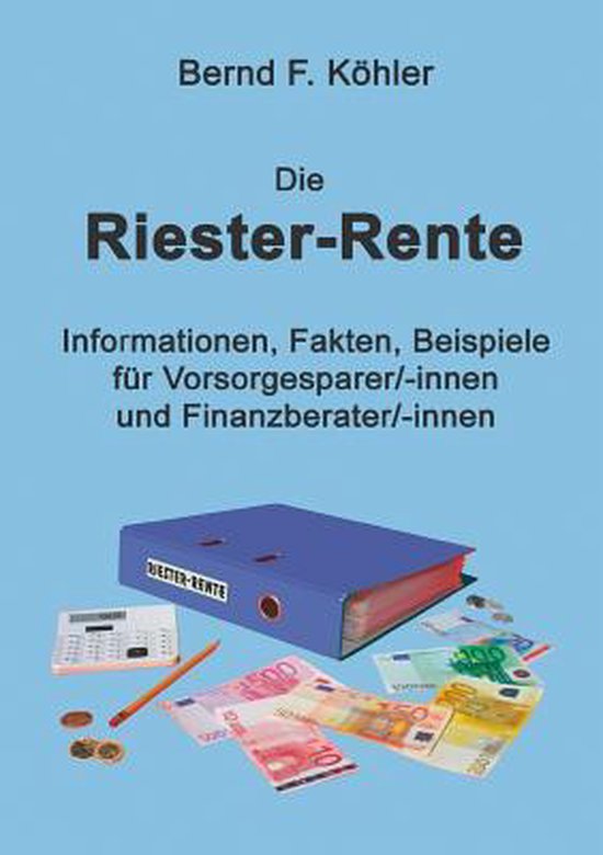 Riester-Rente, Bernd F Kohler | 9783732285617 | Boeken | bol.com