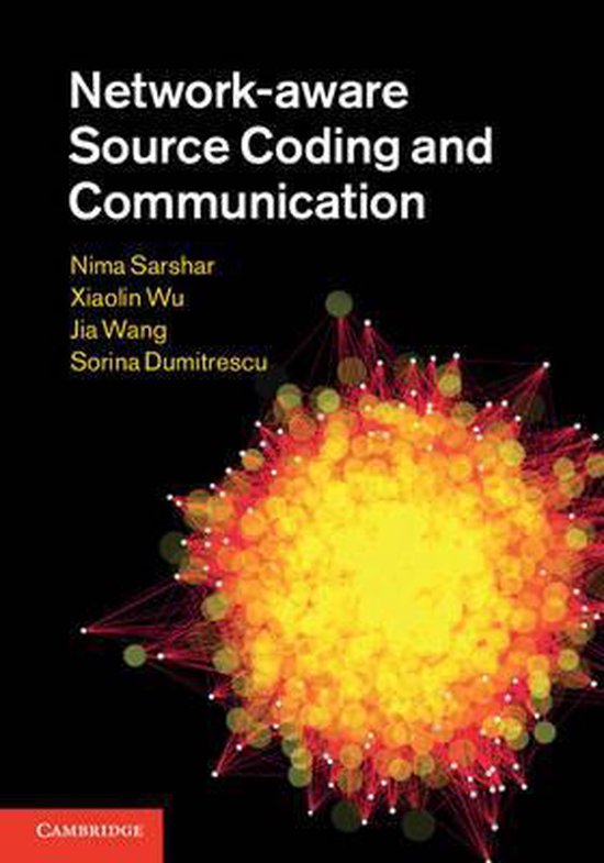 Network-Aware Source Coding And Communication | 9780521888400 | Nima ...