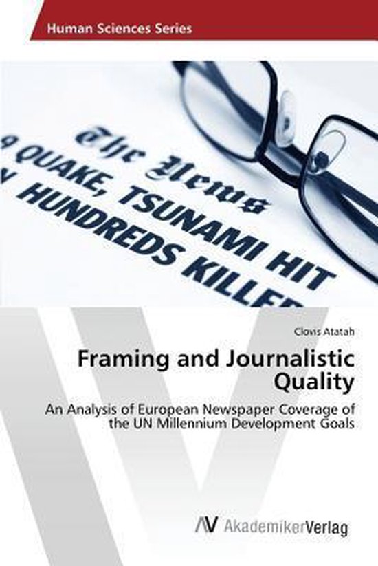 Framing and Journalistic Quality, Atatah Clovis | 9783639792843 ...