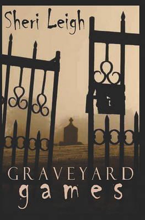 Graveyard Games, Sheri Leigh | 9781453616383 | Boeken | bol.com