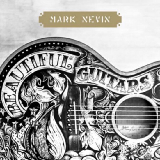 Beautiful Guitars, Mark Nevin | CD (album) | Muziek | bol