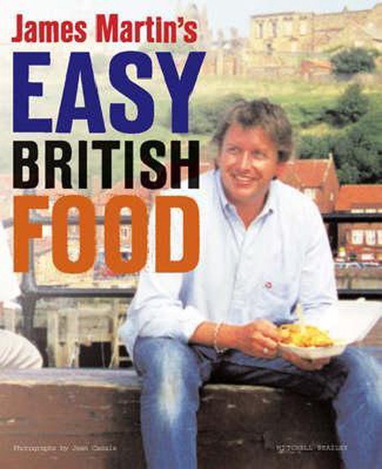 Easy British Food, James Martin | 9781840009774 | Boeken | bol