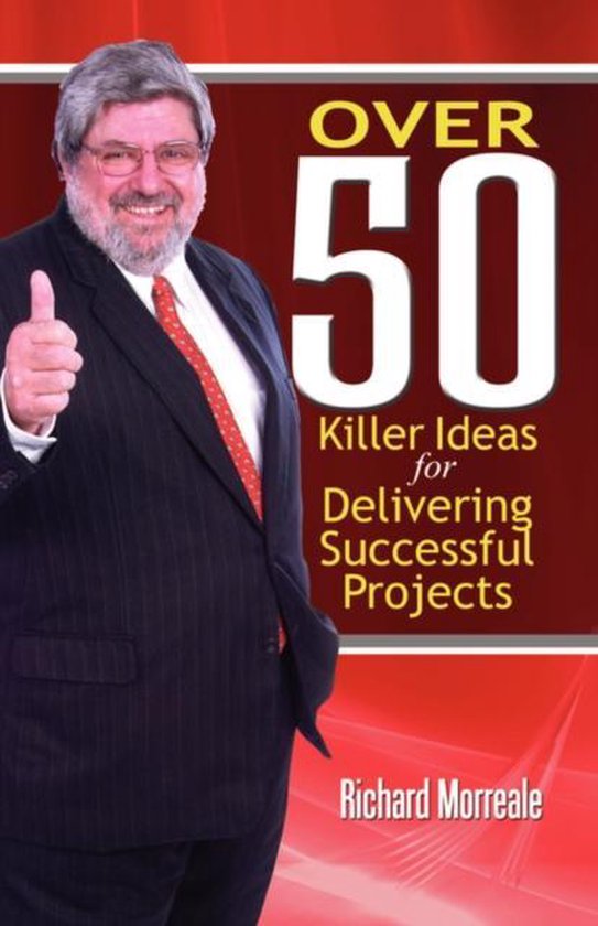 Over 50 Killer Ideas for Delivering Successful Projects | 9781897326756 ... Over 50 Killer Ideas for Delivering Successful Projects | 9781897326756 ...