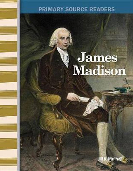 James Madison (Spanish version) (Spanish Version), Jill Mulhall ...